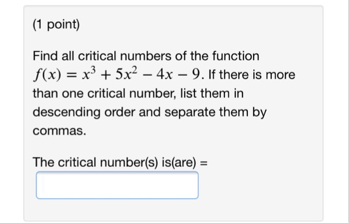 Solved (1 point) Find all critical numbers of the function | Chegg.com