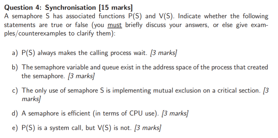 Solved Question 4: Synchronisation (15 marks] A semaphore S | Chegg.com