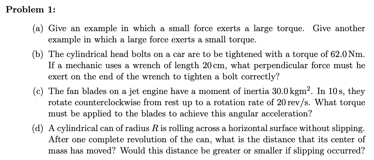 Solved Problem 1:(a) ﻿Give an example in which a small force | Chegg.com