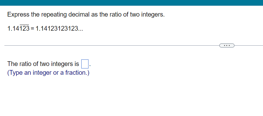 Solved Express the repeating decimal as the ratio of two | Chegg.com
