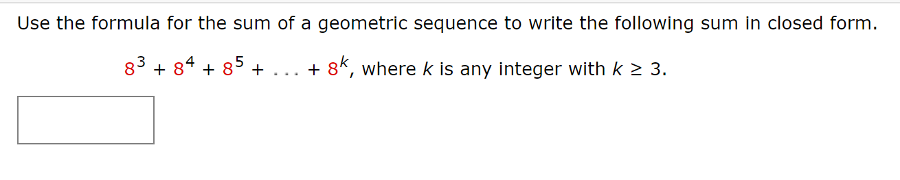 Solved Use the formula for the sum of a geometric sequence | Chegg.com