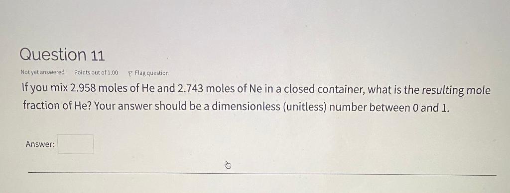 Solved Question 11 Not yet answered Points out of 1.00 Flag | Chegg.com