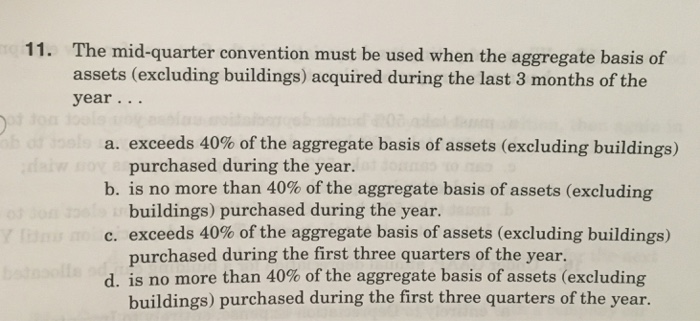 Solved The mid-quarter convention must be used when the | Chegg.com