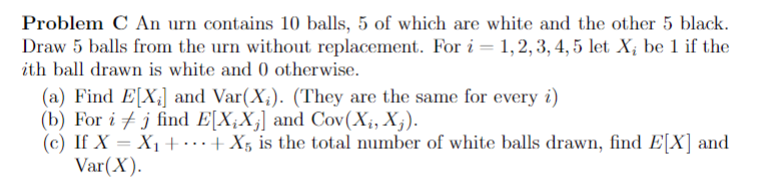 Solved Problem C An urn contains 10 balls, 5 of which are | Chegg.com