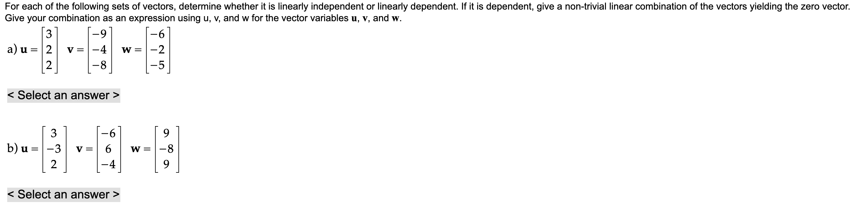 Solved For each of the following sets of vectors, determine | Chegg.com
