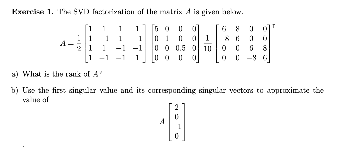 Solved Exercise 1. The SVD factorization of the matrix A is | Chegg.com
