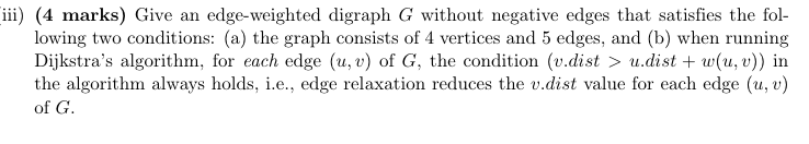Solved iii) (4 ﻿marks) ﻿Give an edge-weighted digraph G | Chegg.com