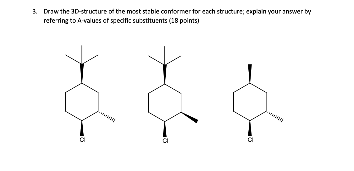 Solved Draw the 3D-structure of the most stable conformer | Chegg.com