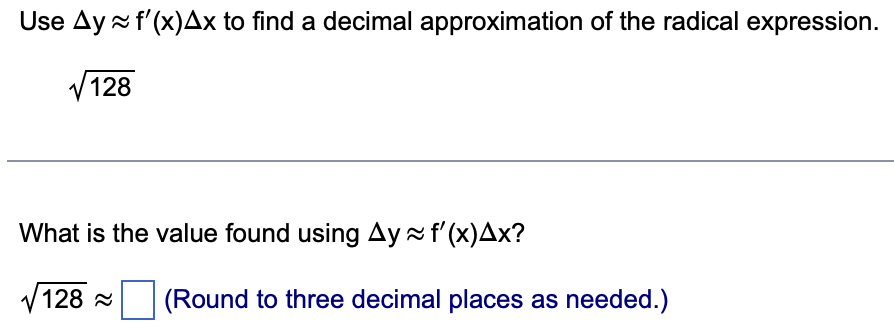Solved Use Ay = f'(x)Ax to find a decimal approximation of | Chegg.com