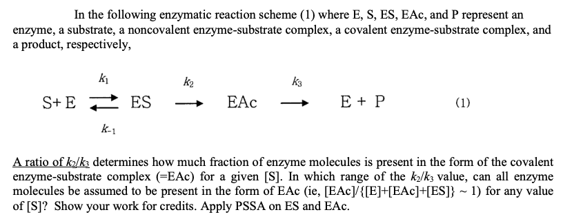 Solved In the following enzymatic reaction scheme (1) where | Chegg.com