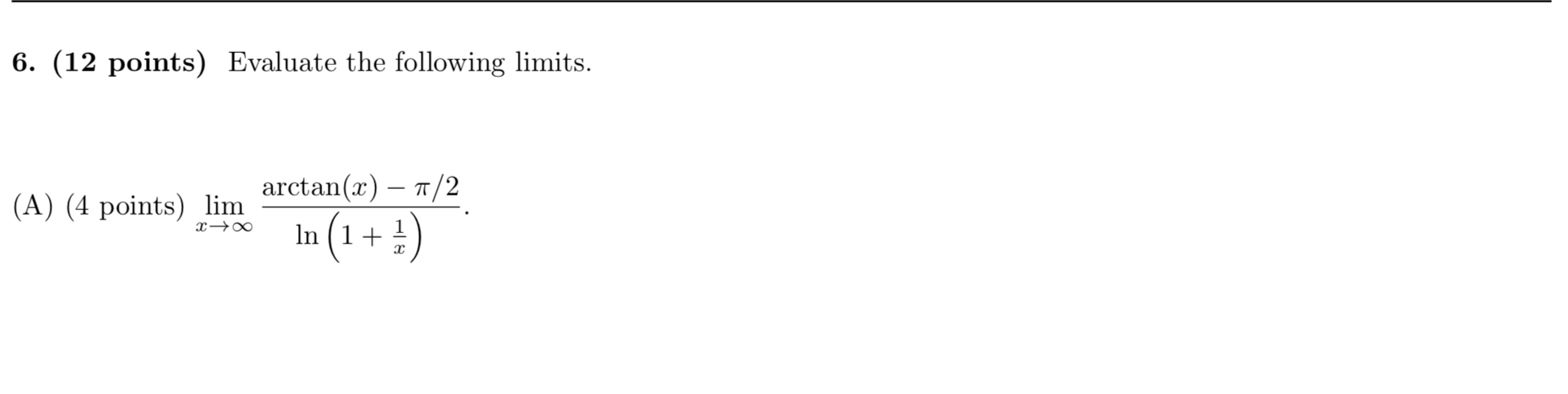 Solved 6. (12 points) Evaluate the following limits. | Chegg.com