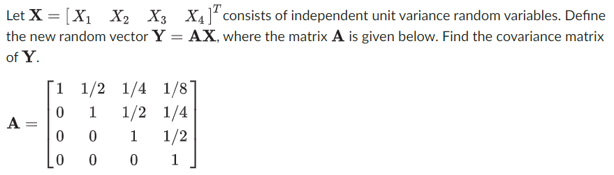 Solved Let \\( \\mathbf{X}=\\left[\\begin{array}{llll}X_{1} | Chegg.com