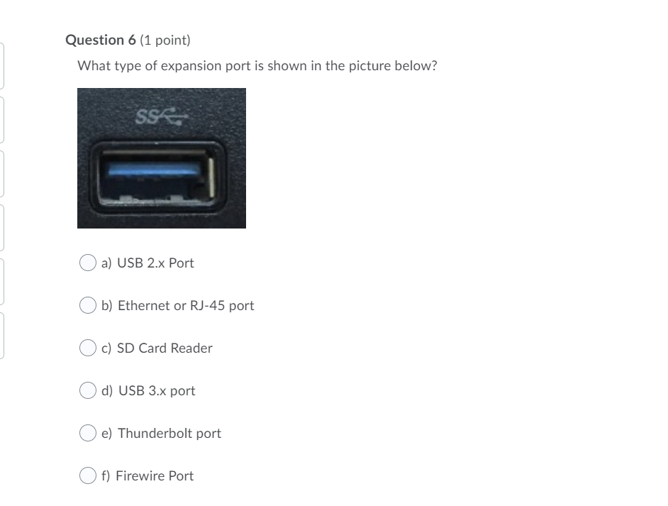 Solved Question 4 (1 point) What type of expansion port is | Chegg.com