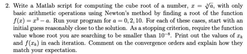 Solved 2. Write a Matlab script for computing the cube root | Chegg.com