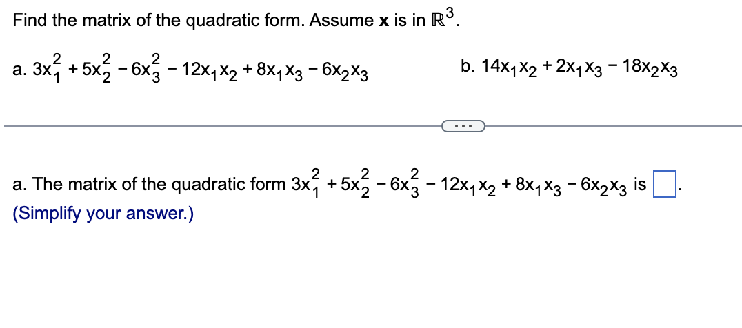 Solved Find the matrix of the quadratic form. Assume x is in | Chegg.com