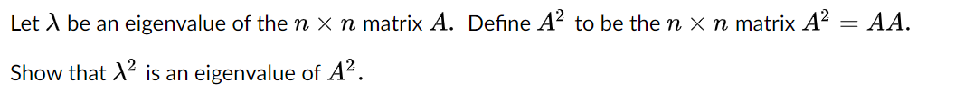 Solved Let λ ﻿be an eigenvalue of the n×n ﻿matrix A. ﻿Define | Chegg.com