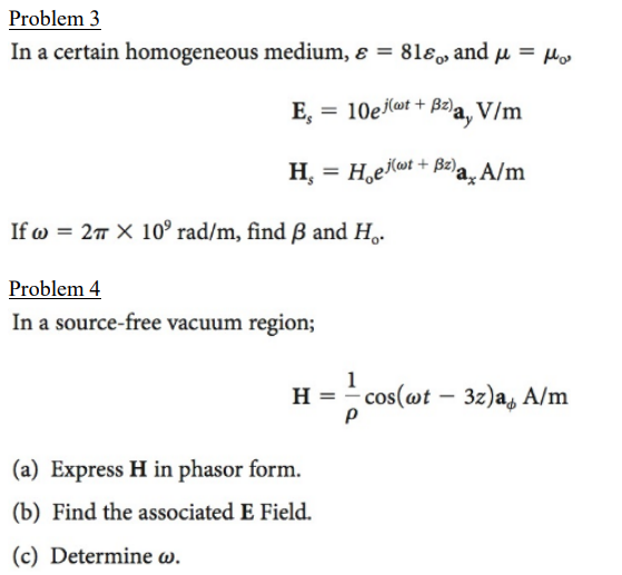 Solved Problem 3 In a certain homogeneous medium, e-8leo, | Chegg.com