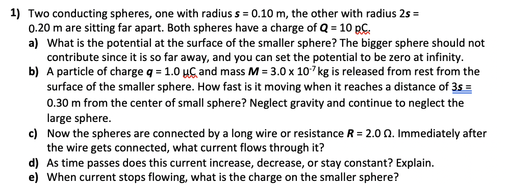 Solved 1) Two conducting spheres, one with radius s = 0.10 | Chegg.com