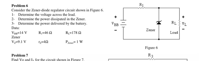 Solved Problem 6 Consider the Zener-diode regulator circuit | Chegg.com