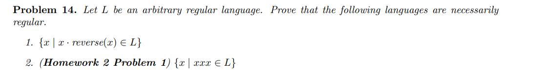 Solved Problem 14. ﻿Let L ﻿be an arbitrary regular language. | Chegg.com