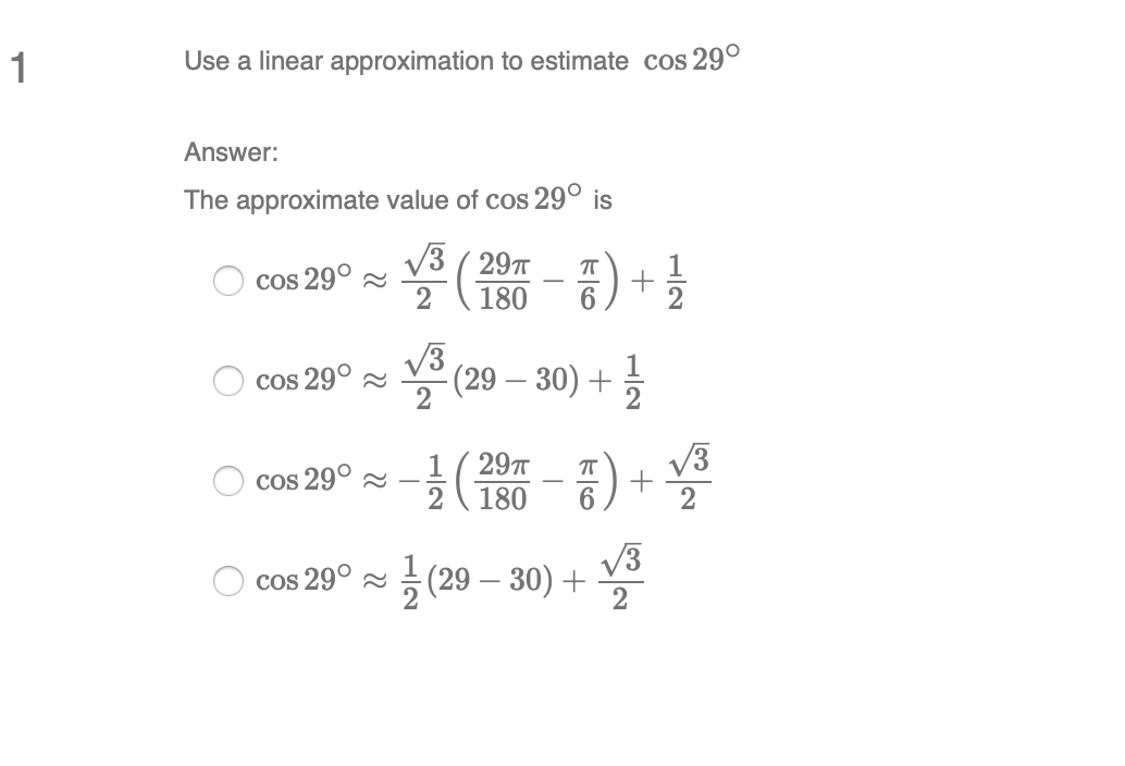 Solved 1 Use a linear approximation to estimate cos 29° | Chegg.com