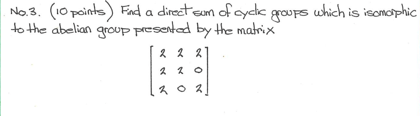Solved a No.3. (10 points) Find a direct sum of cyclic | Chegg.com