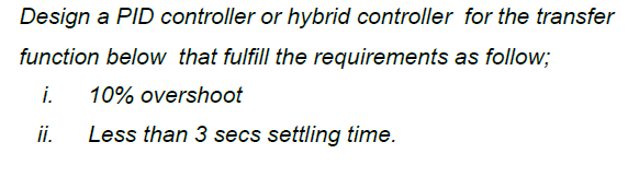 Solved Design a PID controller or hybrid controller for the | Chegg.com
