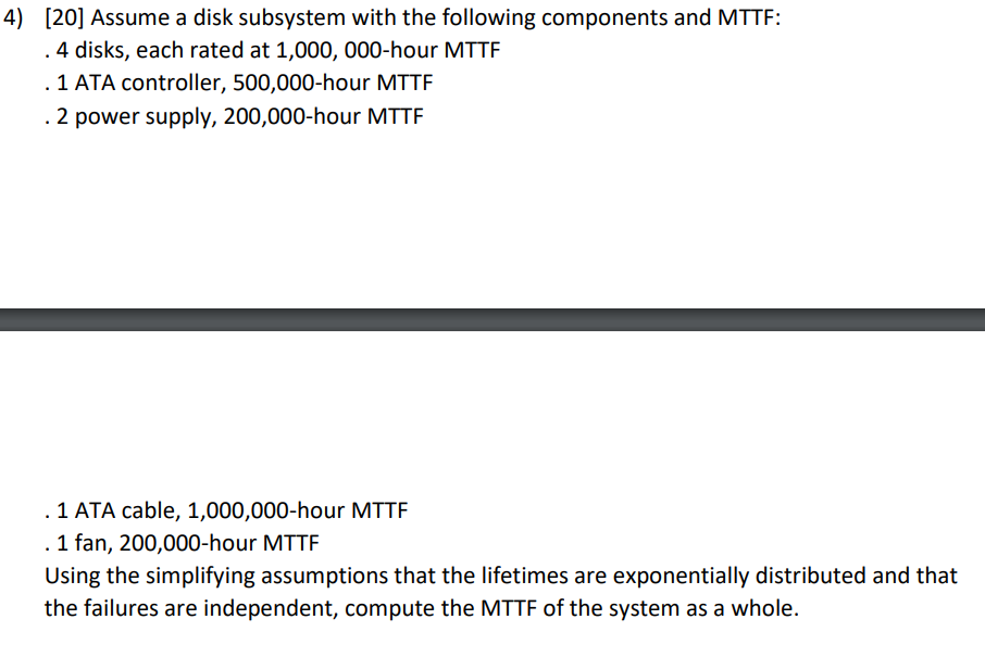 Solved 4) [20] Assume a disk subsystem with the following | Chegg.com