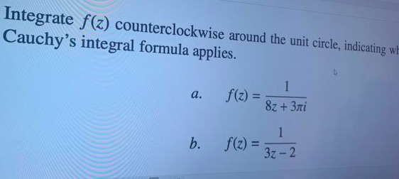 Solved Integrate f(z) counterclockwise around the unit | Chegg.com