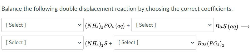 Solved Balance the following double displacement reaction by | Chegg.com