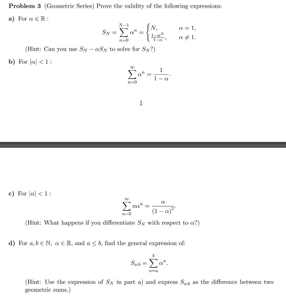Solved Problem 3 (Geometric Series) Prove the validity of | Chegg.com