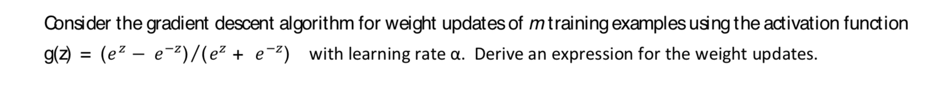 Solved Consider the gradient descent algorithm for weight | Chegg.com