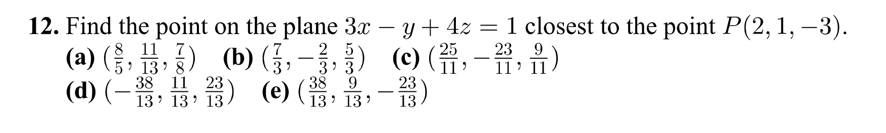 Solved 12. Find the point on the plane 3x – y + 4z = 1 | Chegg.com