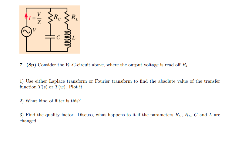 Solved 7. (8p) Consider the RLC-circuit above, where the | Chegg.com