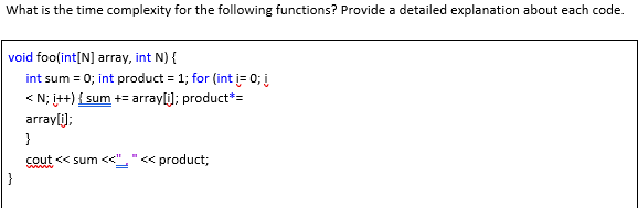 Solved What is the time complexity for the following | Chegg.com