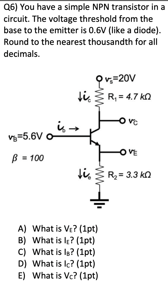Solved Q6) You have a simple NPN transistor in a circuit. | Chegg.com