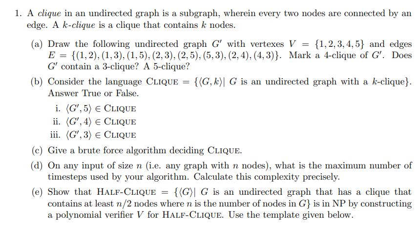 Solved 1. A clique in an undirected graph is a subgraph, | Chegg.com