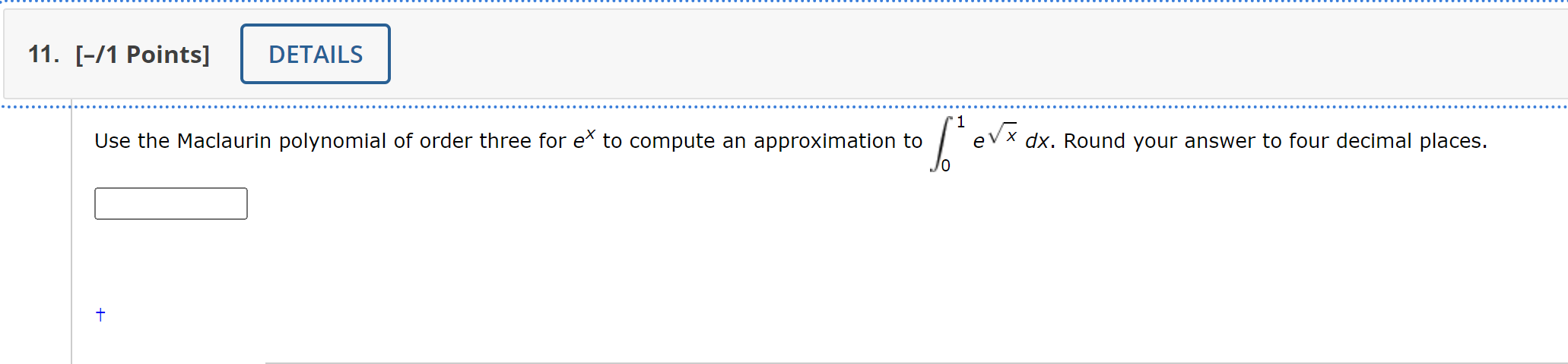 Solved Use the Maclaurin polynomial of order three for ex | Chegg.com