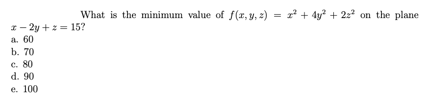 Solved = x2 + 4y2 + 2z2 on the plane What is the minimum | Chegg.com