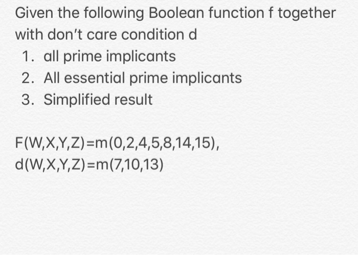 Solved Given the following Boolean function f together with | Chegg.com
