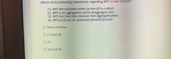 Solved Which of the following statements regarding MPS is | Chegg.com