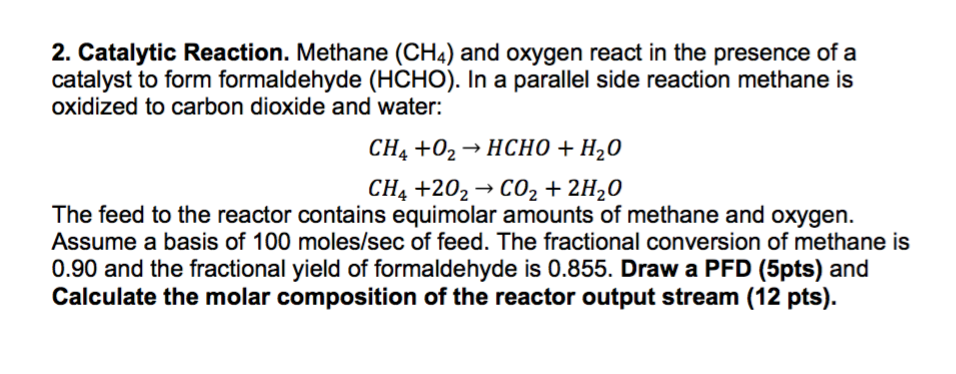 Solved 2. Catalytic Reaction. Methane (CH4) and oxygen react | Chegg.com
