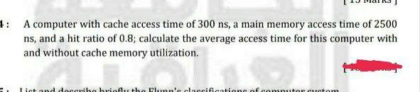 Solved 1: A computer with cache access time of 300 ns, a | Chegg.com
