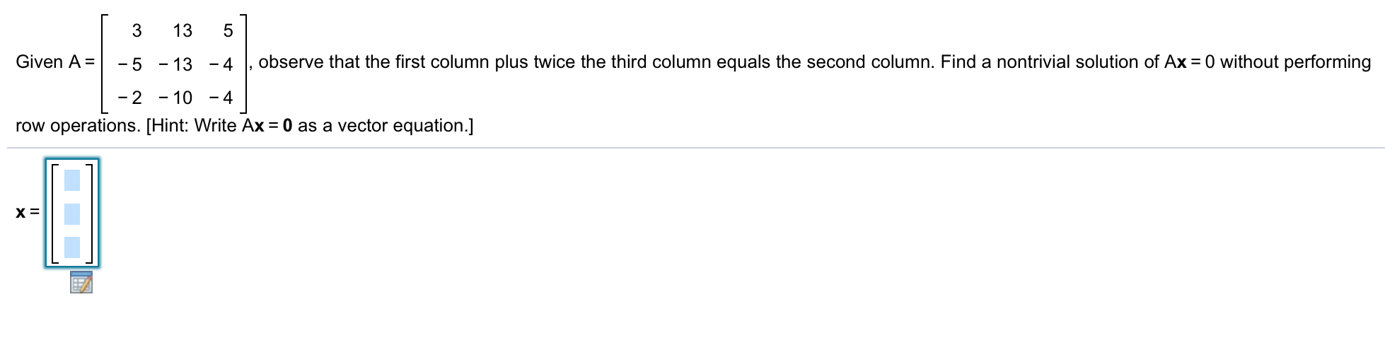Solved 3 13 5 Given A= I, observe that the first column plus | Chegg.com