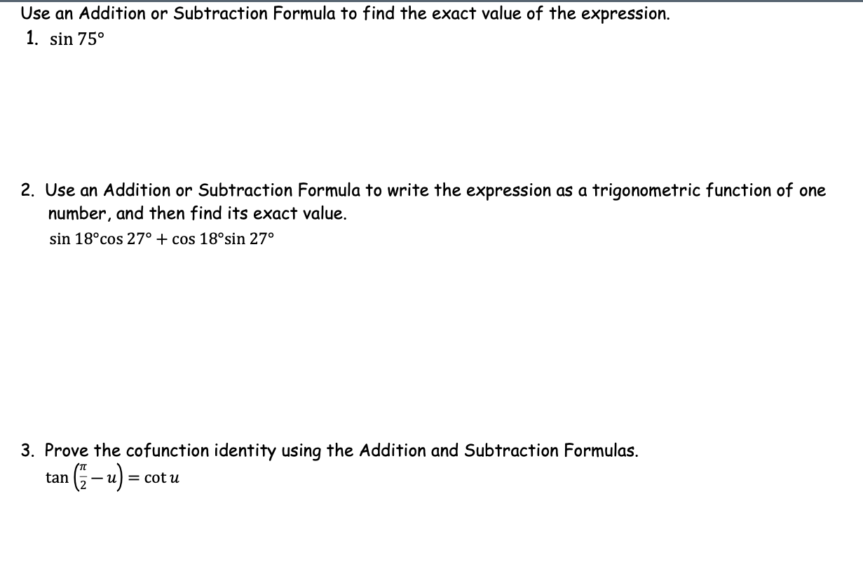 Solved Use an Addition or Subtraction Formula to find the | Chegg.com