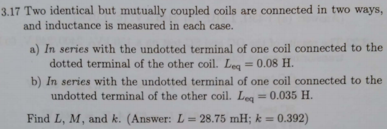 Solved 3.17 Two identical but mutually coupled coils are | Chegg.com