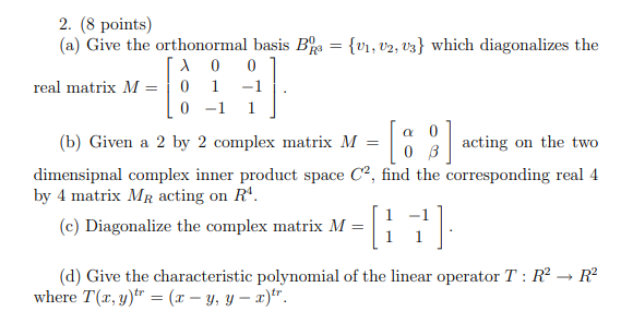 Solved 2. (8 points) (a) Give the orthonormal basis B = {01, | Chegg.com