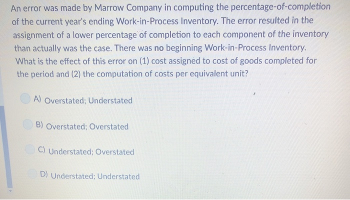 Solved An error was made by Marrow Company in computing the | Chegg.com