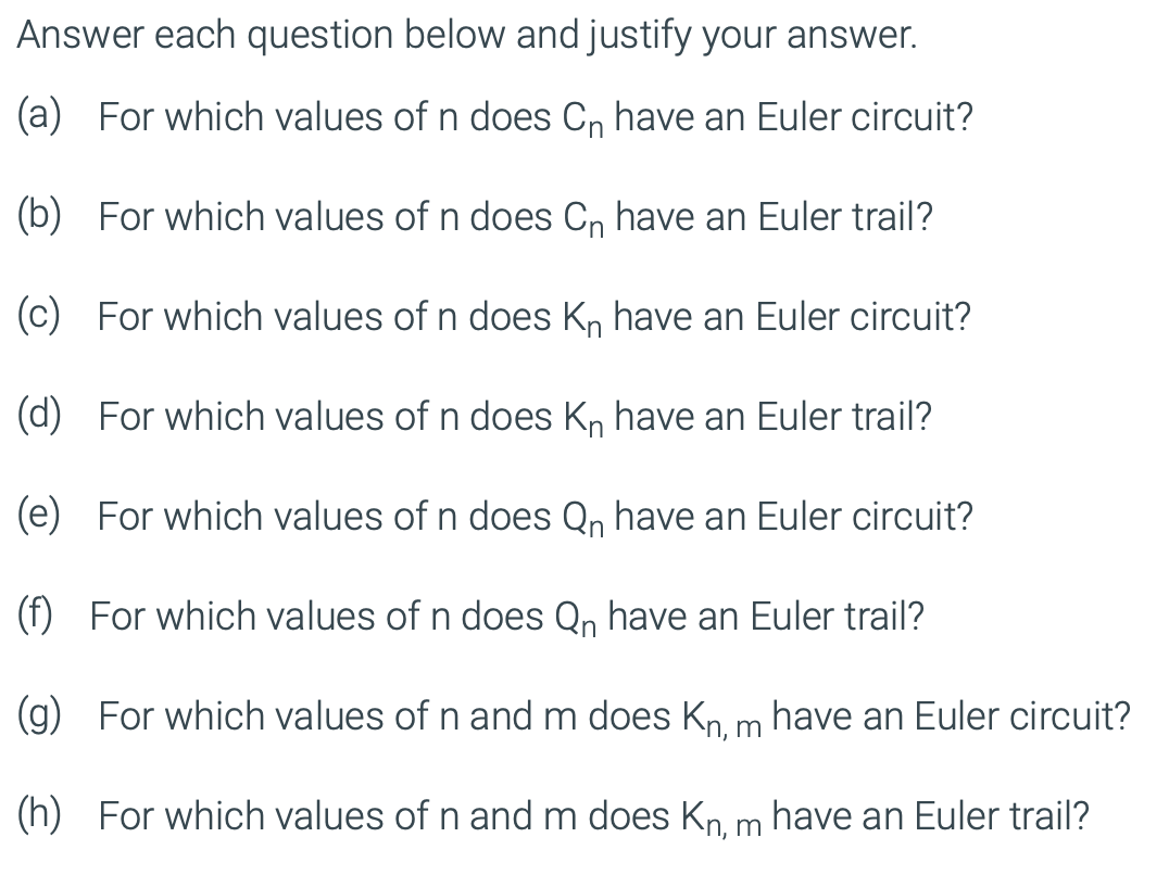 Solved Answer each question below and justify your answer. | Chegg.com