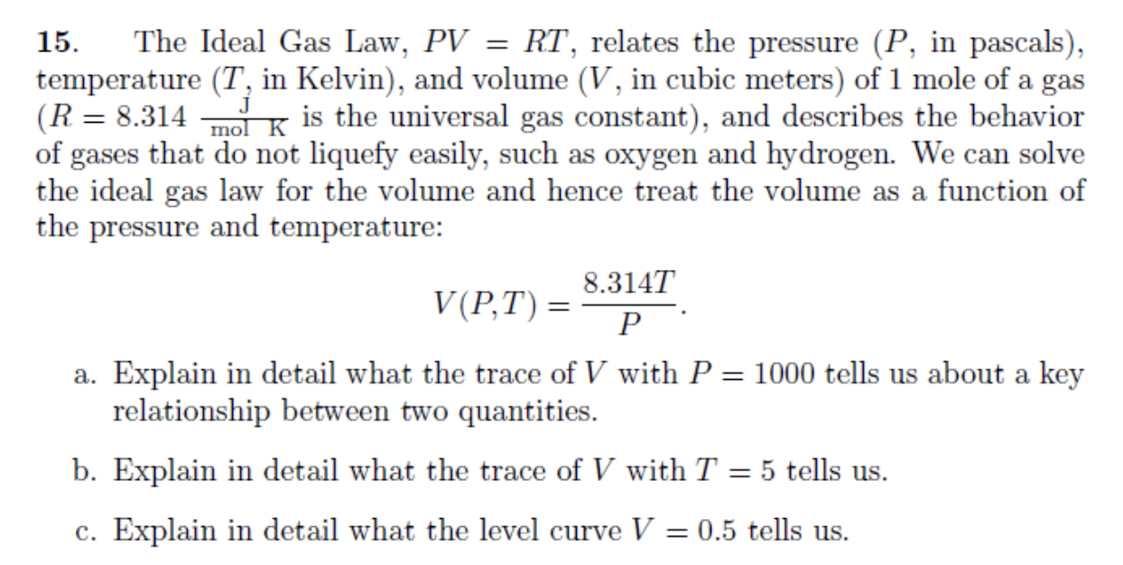 Solved = 15. The Ideal Gas Law, PV = RT, relates the | Chegg.com
